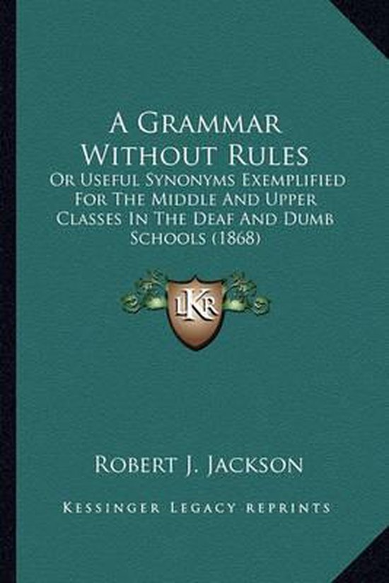 A Grammar Without Rules, Robert J Jackson | 9781164528685 | Boeken ...