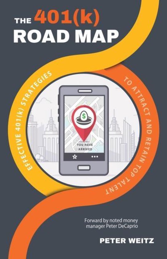 The 401(K) Road Map, Peter Weitz | 9781504370714 | Boeken | bol