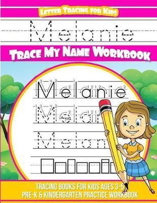 Melanie Letter Tracing for Kids Trace My Name Workbook, Melanie Books ...