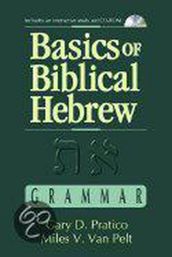 Basics of Biblical Hebrew Grammar, Gary D Pratico | 9780310237600 ...