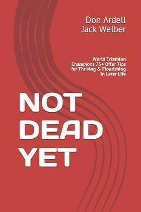 Not Dead Yet, Jack Welber | 9781090758156 | Boeken | bol