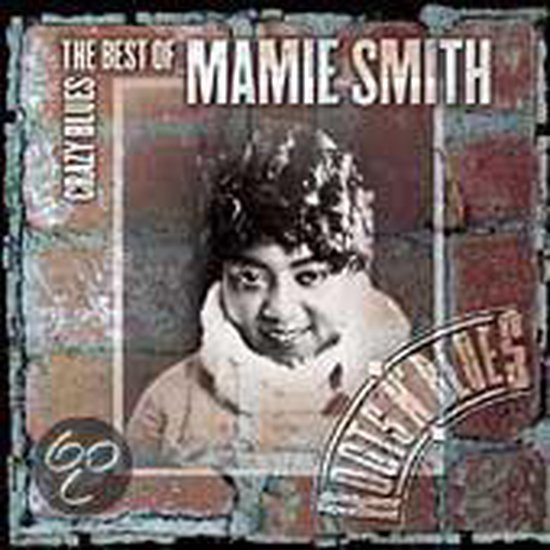 Crazy Blues: The Best of Mamie Smith, Mamie Smith | CD (album) | Muziek | bol.com