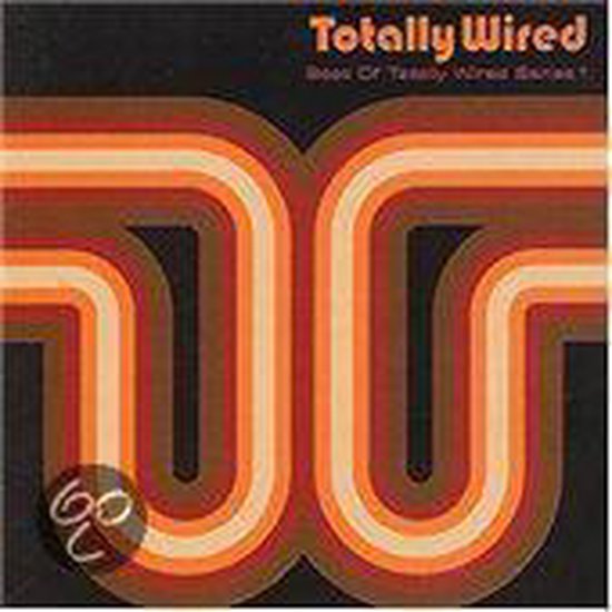 Totally Wired: Best Of Totally Wired Series 1, various artists | CD ...