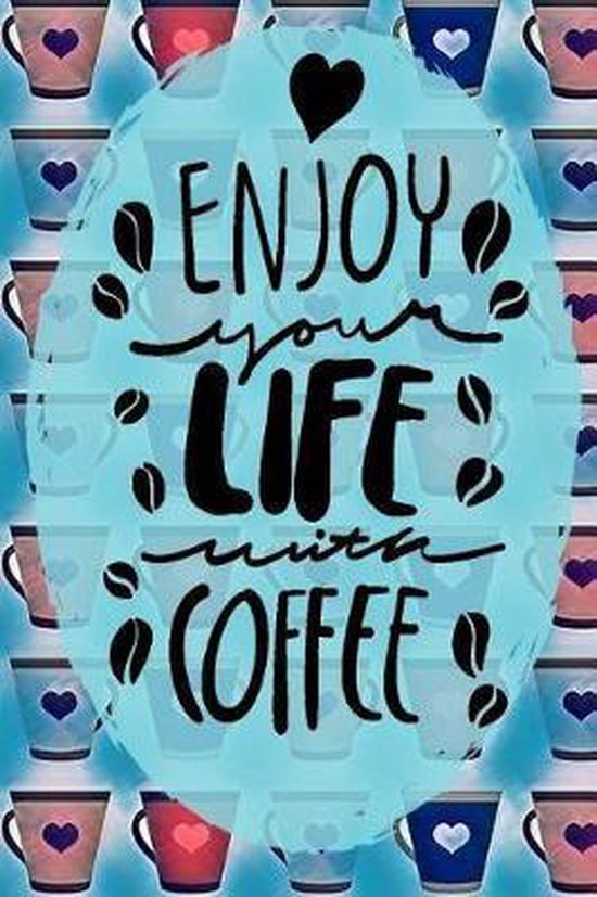 Enjoy Life Coffee, Simply Brighter Designs | 9781093170993 | Boeken ...