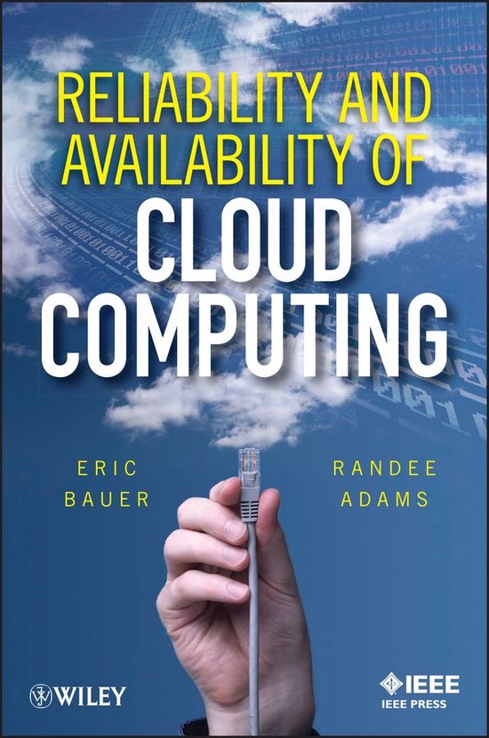 Reliability and Availability of Cloud Computing (ebook), Eric Bauer | 9781118394007 |... | bol