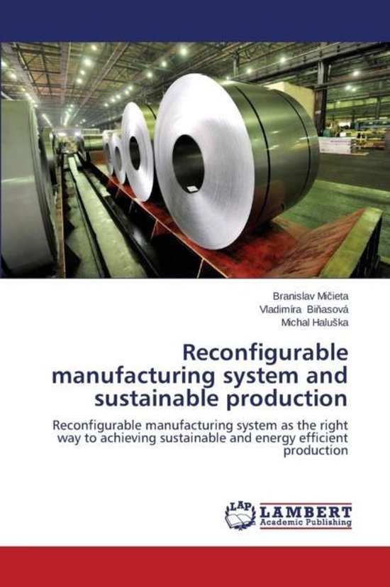 Reconfigurable manufacturing system and sustainable production ...