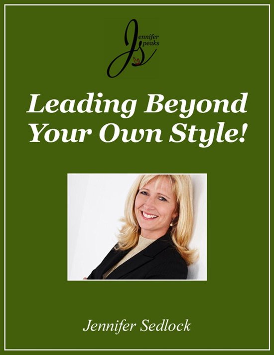 Leading Beyond Your Own Style (ebook), Jennifer Sedlock | 9781613390580 ...