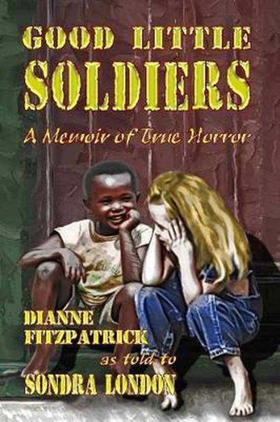 Good Little Soldiers, Sondra London | 9781537205618 | Boeken | bol.com