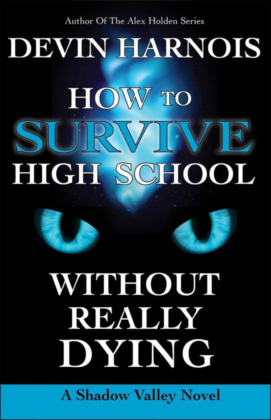 Shadow Valley 3 - How To Survive High School Without Really Dying (ebook), Devin... | bol.com