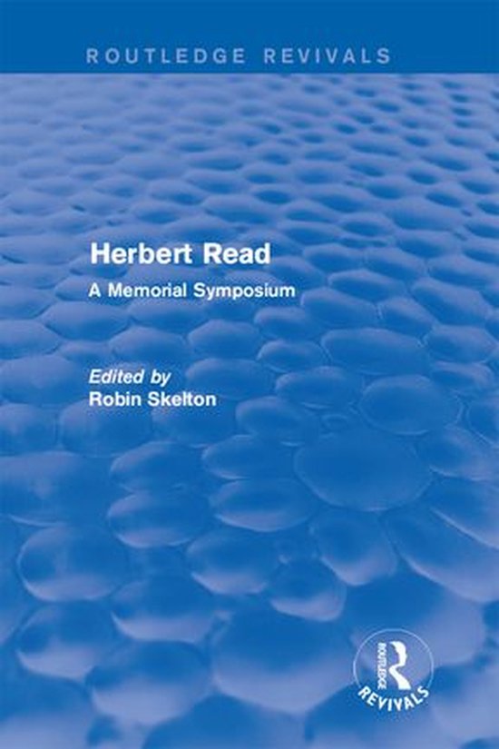 Routledge Revivals: Herbert Read and Selected Works - Herbert Read ...