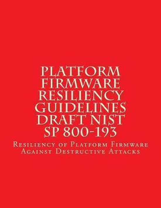 Platform Firmware Resiliency Guidelines - Draft Nist Sp 800-193 ...