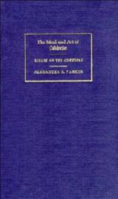 The Mind and Art of Calderon, Alexander Augustine Parker, Parker ...