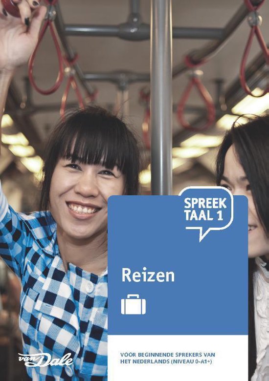 SpreekTaal 1 Reizen | 9789460774805 | Stichting Het Begint met Taal & VU-NT2 | Boeken | bol