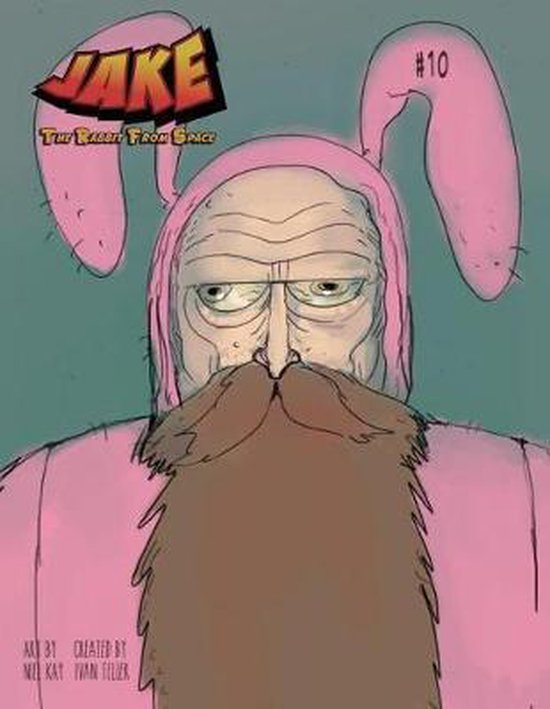 Jake the Rabbit from Space Issue 10, Ivan Teller | 9781799211839 ...