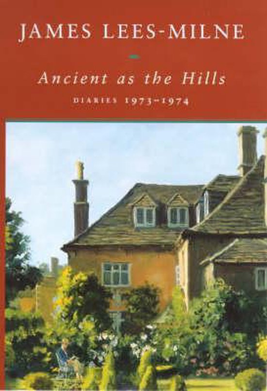 Ancient as the Hills | 9780719562006 | James Lees-Milne | Boeken | bol.com