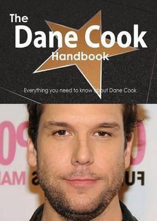 The Dane Cook Handbook - Everything You Need to Know about Dane Cook ...