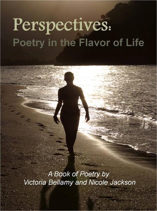 Perspectives: Poetry in the Flavor of Life (ebook), Victoria Bellamy ...