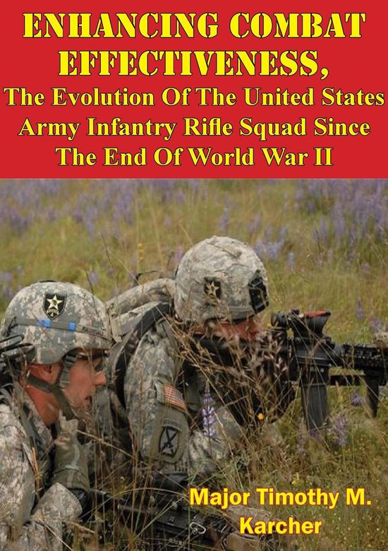 Enhancing Combat Effectiveness; (ebook), Major Timothy M. Karcher ...