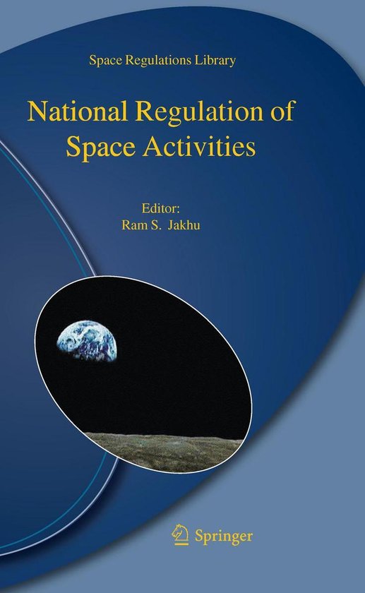 Space Regulations Library 5 - National Regulation of Space Activities ...