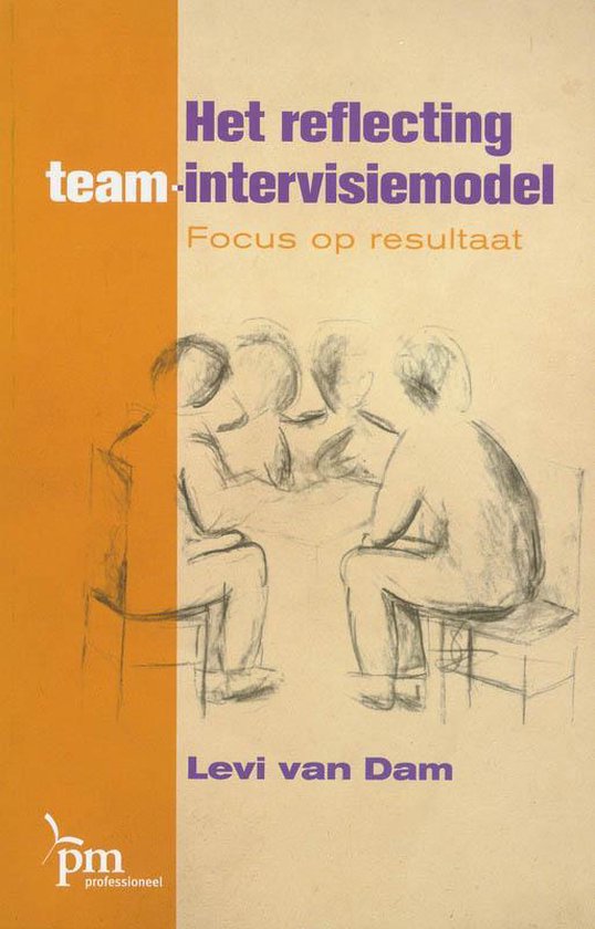 Het Reflecting Team Intervisiemodel | 9789024417896 | L. Van Dam ...