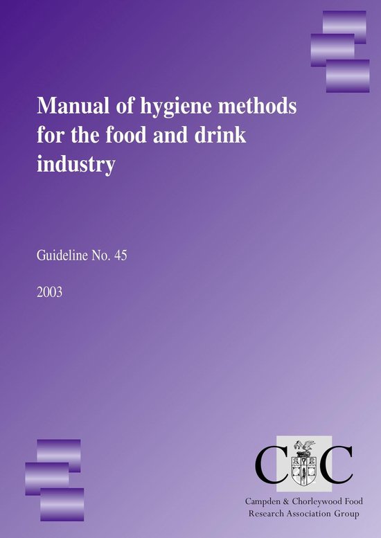 Manual of Food Hygiene Methods for the Food and Drink Industry, Dr John ...