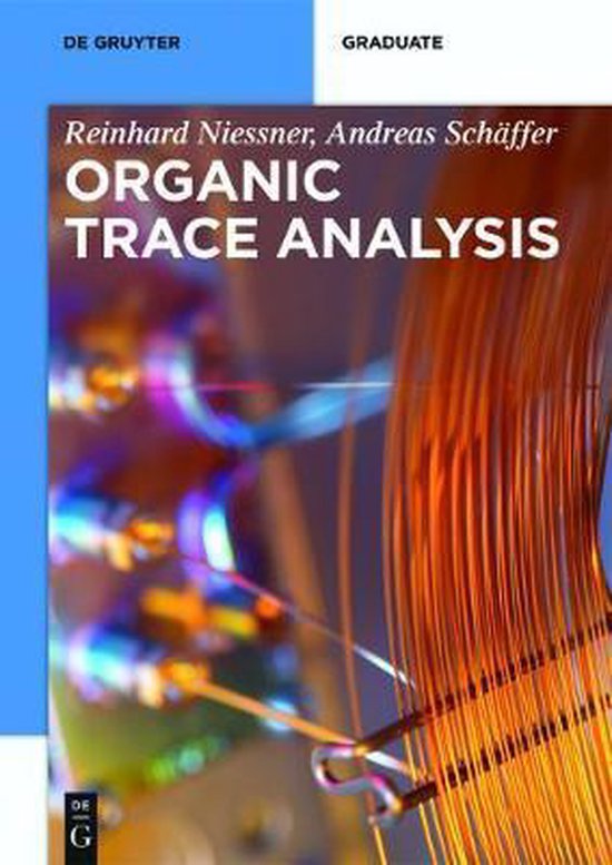 De Gruyter Textbook- Organic Trace Analysis | 9783110441147 | Reinhard Nießner | Boeken | bol