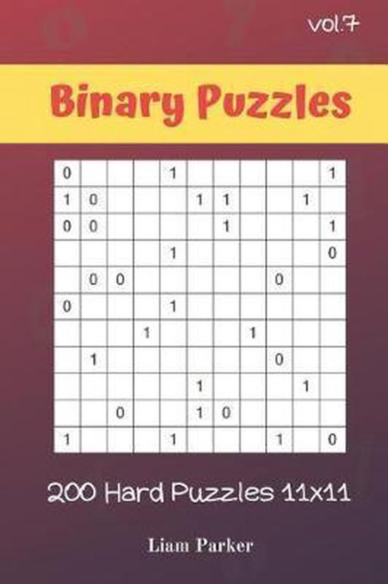 Binary Puzzles- Binary Puzzles - 200 Hard Puzzles 11x11 vol.7, Liam Parker |... | bol
