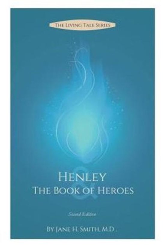 Henley & the Book of Heroes, Jane H Smith M D | 9780997320725 | Boeken ...