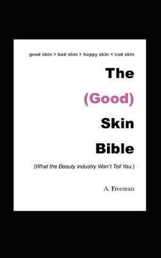 Good Skin Volume 1-The (Good) Skin Bible, Ayanna Freeman ...