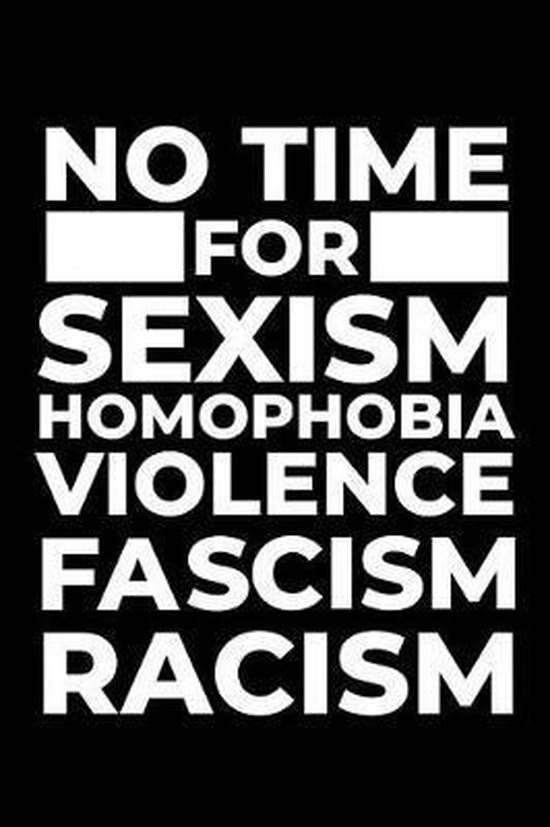 No Time for Sexism Homophobia Violence Fascism Racism, Scott Maxwell ...