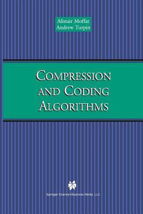 Compression And Coding Algorithms 9781461353126 Alistair Moffat Boeken