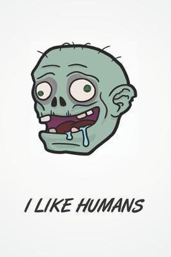 I Like Humans, Zombie Designs | 9781093216035 | Boeken | bol.com