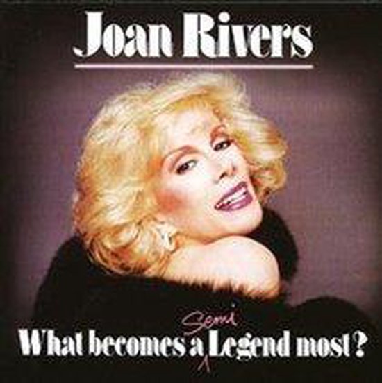 What Becomes a Semi-Legend Most?, Joan Rivers | CD (album) | Muziek ...