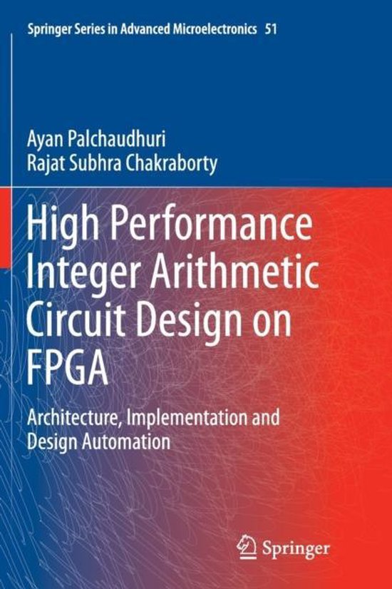 High Performance Integer Arithmetic Circuit Design on FPGA | 9788132234357 | Ayan... | bol.com