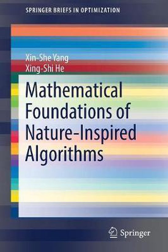 SpringerBriefs in Optimization- Mathematical Foundations of Nature-Inspired Algorithms... | bol