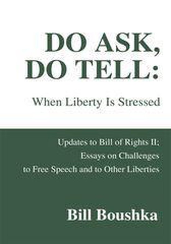 Do Ask, Do Tell: When Liberty Is Stressed (ebook), Bill Boushka ...
