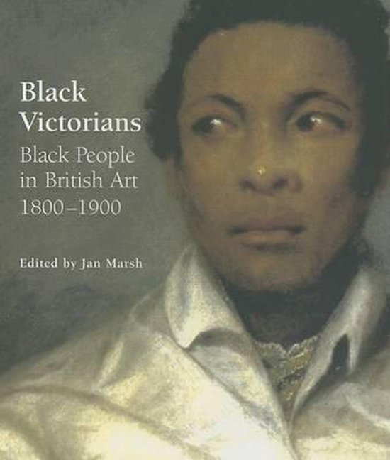 Black Victorians: Black People in British Art, 1800-1900, Jan Marsh ...