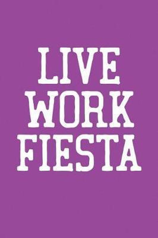 Live Work Fiesta, Day Writing Journals | 9781075220708 | Boeken | bol.com