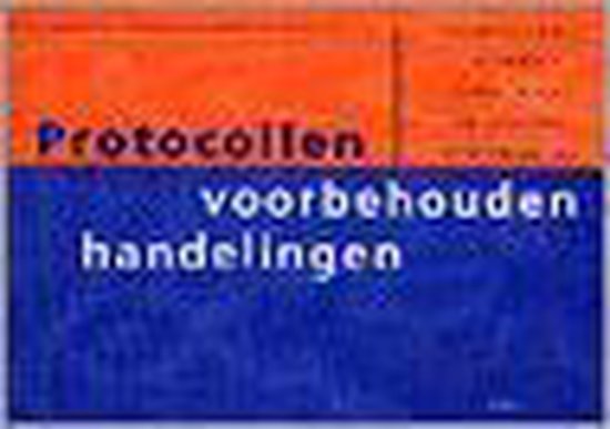 PROTOCOLLEN VOORBEHOUDEN HANDELINGEN DR 1 | 9789051897340 | Boeken ...