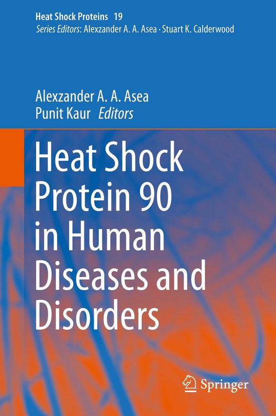 Heat Shock Proteins 19 - Heat Shock Protein 90 in Human Diseases and Disorders (ebook)... | bol