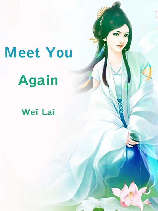 Meet You Again (ebook), Wei Lai | 9781647878665 | Boeken | bol.com