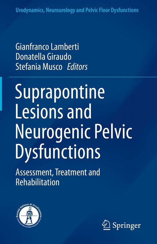 Urodynamics, Neurourology and Pelvic Floor Dysfunctions - Suprapontine ...