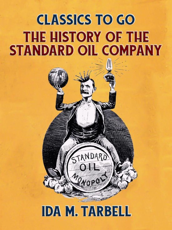 Classics To Go - The History of the Standard Oil Company (ebook), Ida M ...