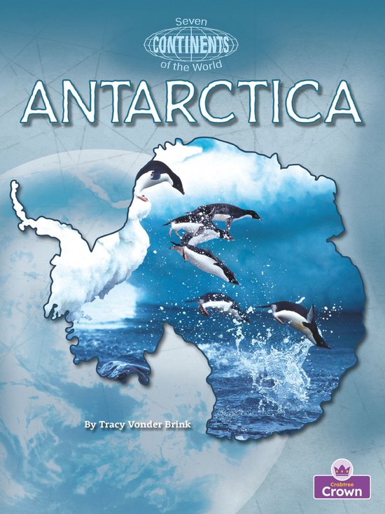 Seven Continents of the World - Antarctica (ebook), Tracy Vonder Brink | 9781039672406... | bol