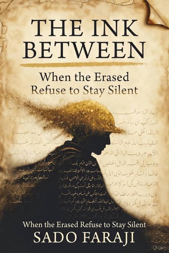 THE INK BETWEEN:When the Erased Refuse to Stay Silent (ebook), Sado ...