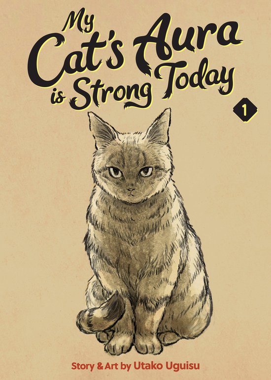 My Cat's Aura is Strong Today Vol. 1, Utako Uguisu | 9798897655489 ...