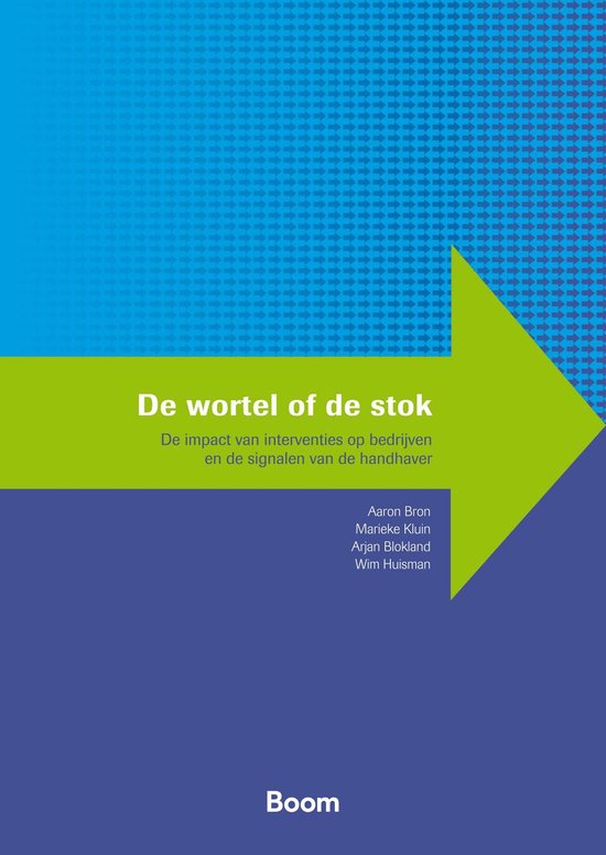 Handhaving en gedrag - De wortel of de stok | 9789047302940 | Aaron ...