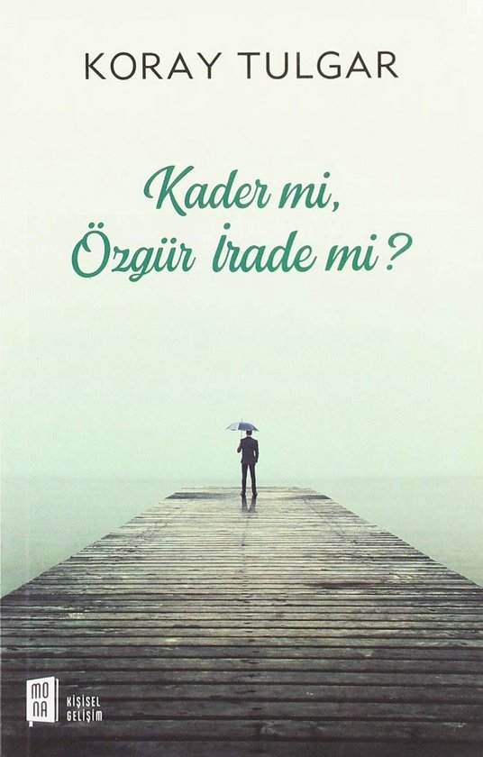 Filosofisch Boek: Kader Mi Özgür Irade Mi - Vrije Wil en Determinisme ...