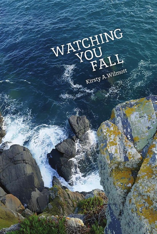 Watching You Fall (ebook), Kirsty A Wilmott | 9781999884291 | Boeken | bol