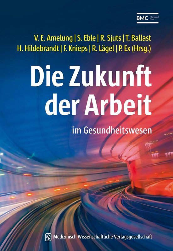 Schriftenreihe des Bundesverbandes Managed Care 8 - Die Zukunft der Arbeit (ebook) |... | bol.com